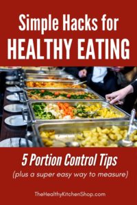 5 Portion Control Tips - Easy Ways To Eat Healthier!