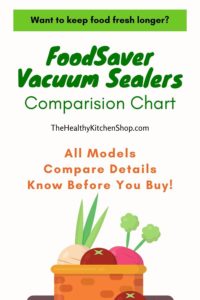 Compare FoodSaver Models - Find the vacuum sealer that's best for YOU!