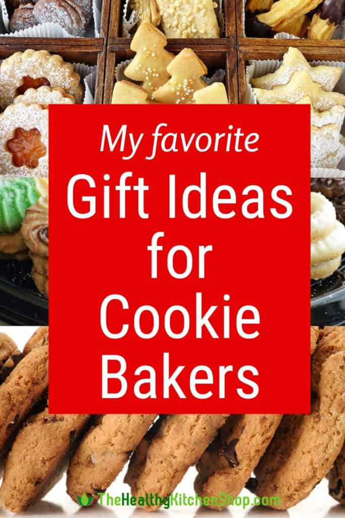 Gifts for Cookie Bakers - Great Ideas for the Novice to the Advanced!