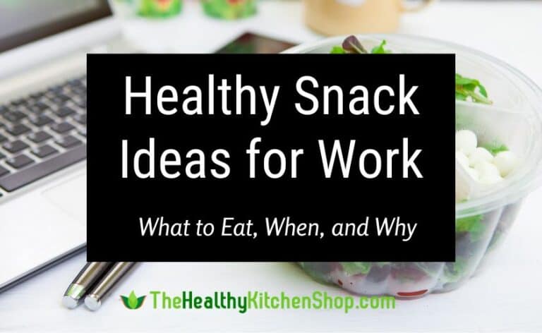 Healthy Snack Ideas for Work • The Healthy Kitchen Shop