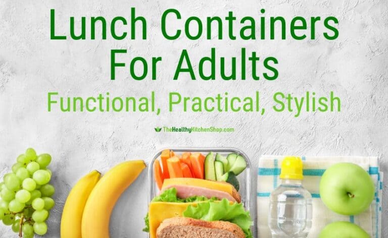 Lunch Containers for Adults • The Healthy Kitchen Shop